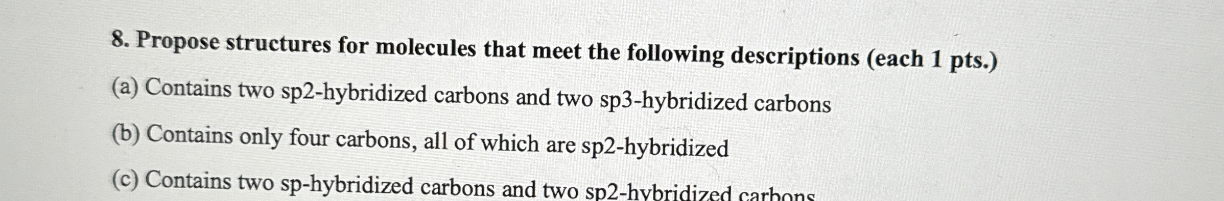 Solved Propose structures for molecules that meet the | Chegg.com