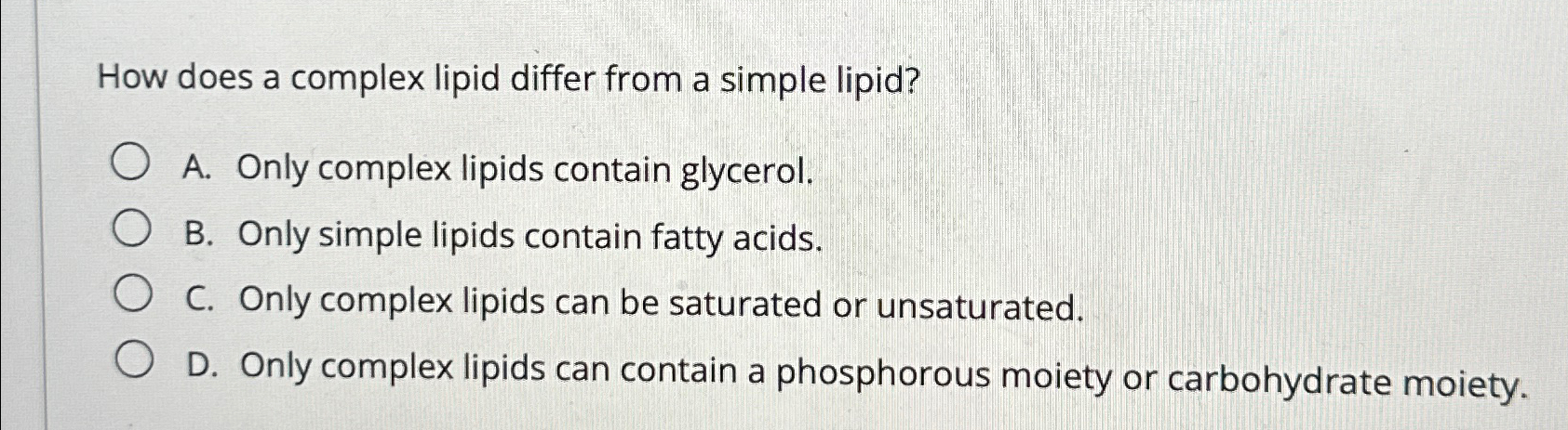 Solved How does a complex lipid differ from a simple | Chegg.com
