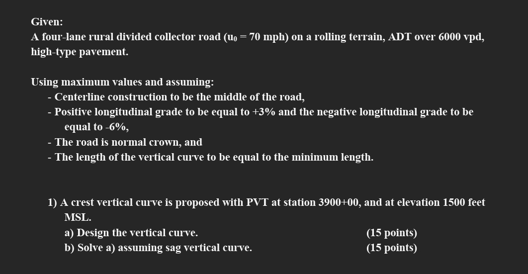 Solved Given:A four-lane rural divided collector road | Chegg.com
