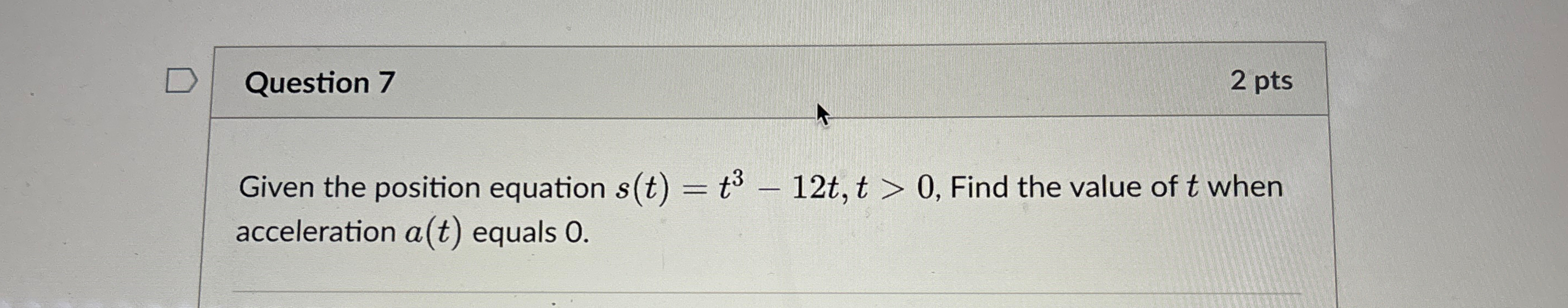 Solved Given the position equation s(t)=t3-12t,t>0, ﻿Find | Chegg.com