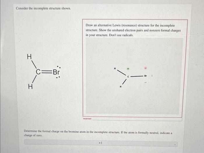 Solved Consider the incomplete stracture. Add formal charges | Chegg.com