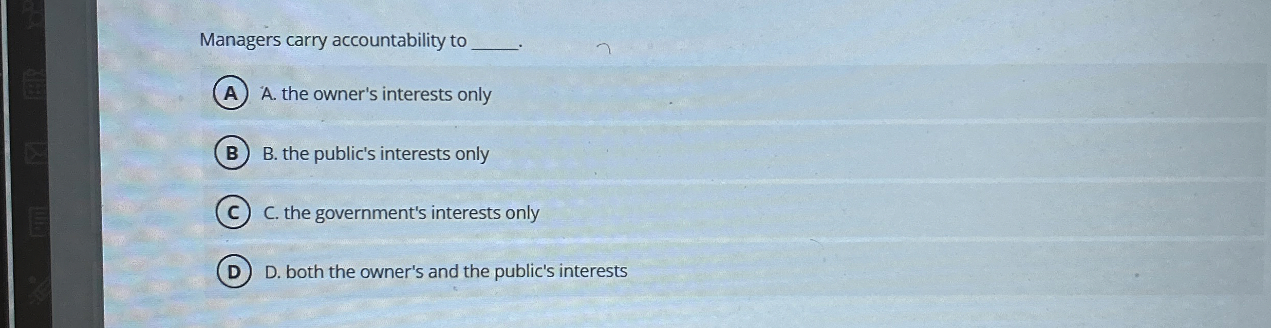 Solved Managers carry accountability toA. ﻿the owner's | Chegg.com