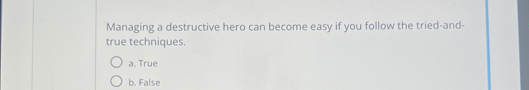 Solved Managing a destructive hero can become easy if you | Chegg.com