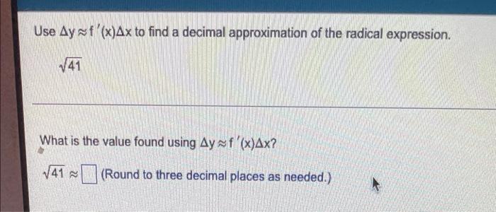 Solved Use Aysf'(x)Ax to find a decimal approximation of the | Chegg.com