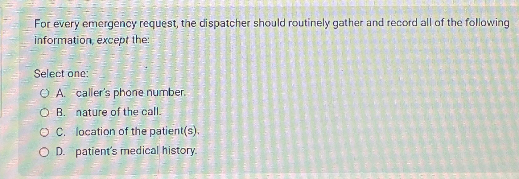 Solved For every emergency request, the dispatcher should | Chegg.com