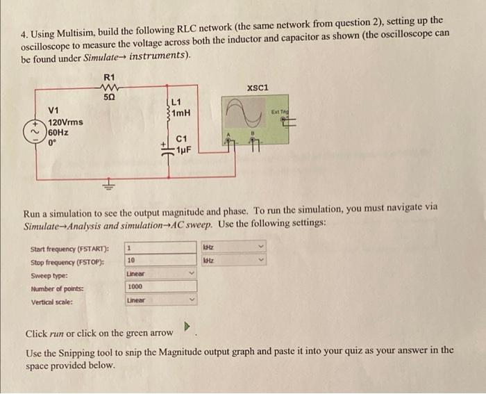 Solved 4. Using Multisim, build the following RLC network | Chegg.com