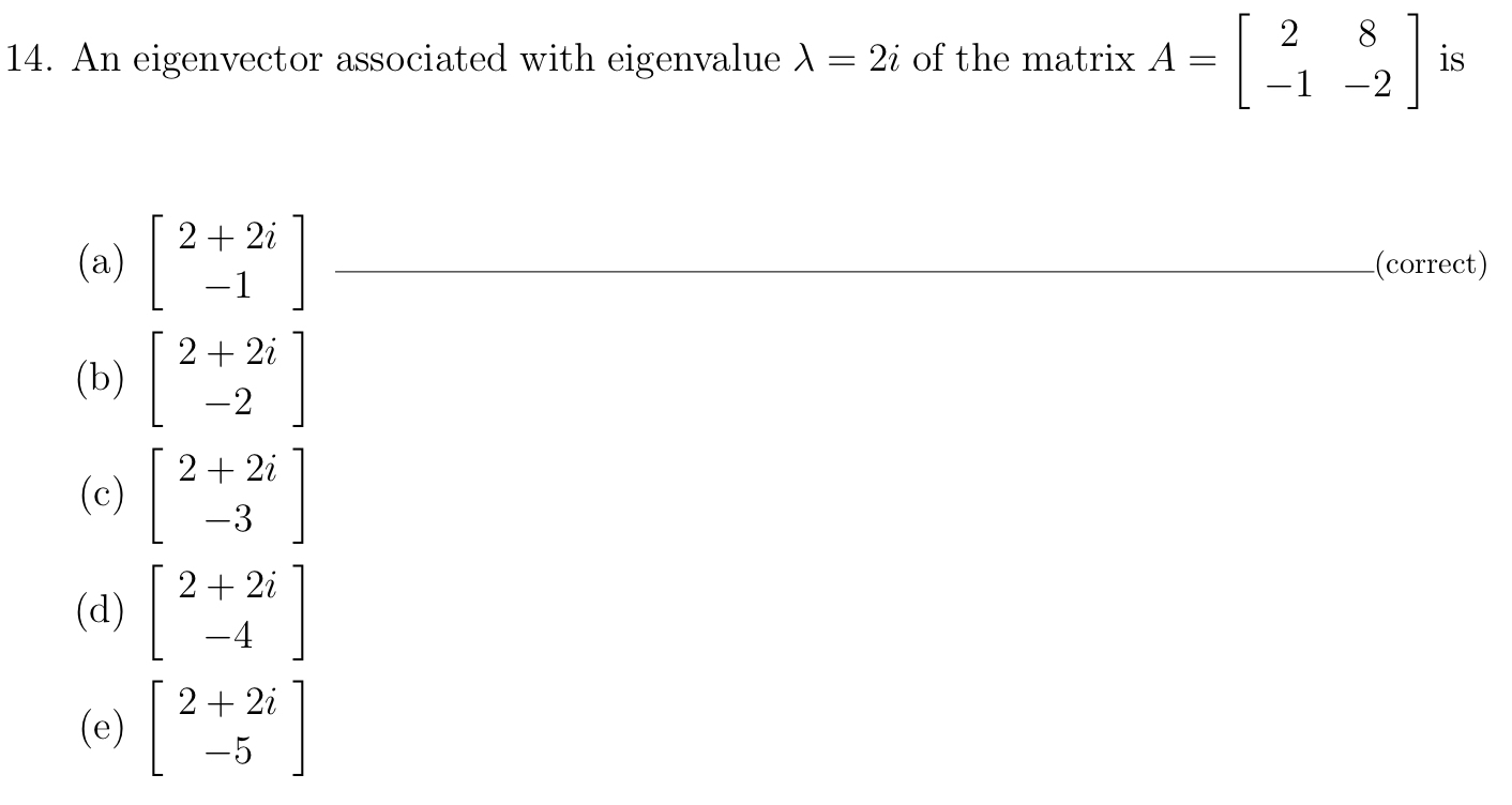 Solved An eigenvector associated with eigenvalue λ=2i ﻿of | Chegg.com