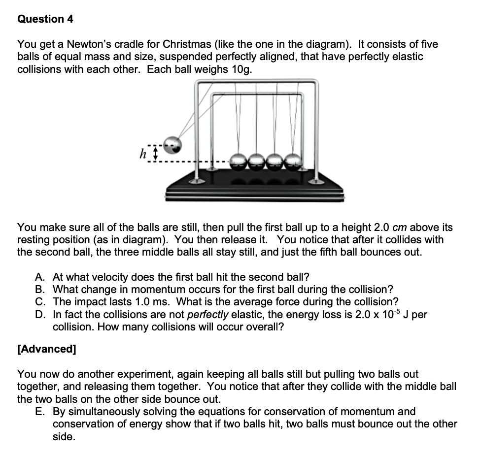 Solved Question 4You get a Newton's cradle for Christmas | Chegg.com