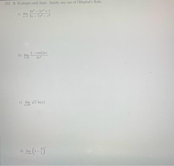 Solved 3. Evaluate each limit. Justify any use of | Chegg.com