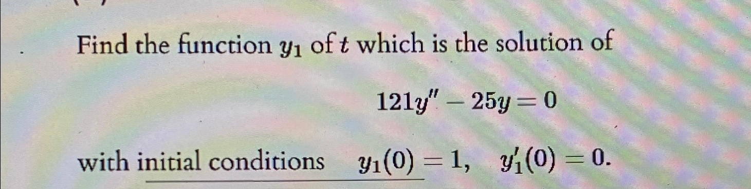 Solved Find the function y1 ﻿of t ﻿which is the solution | Chegg.com