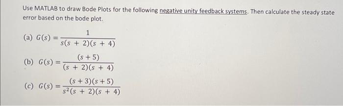 Solved Use MATLAB to draw Bode Plots for the following | Chegg.com