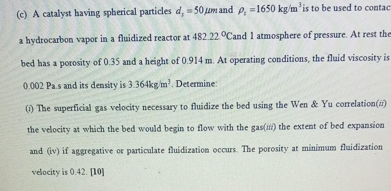 Solved (c) A catalyst having spherical particles ds=50μm and | Chegg.com