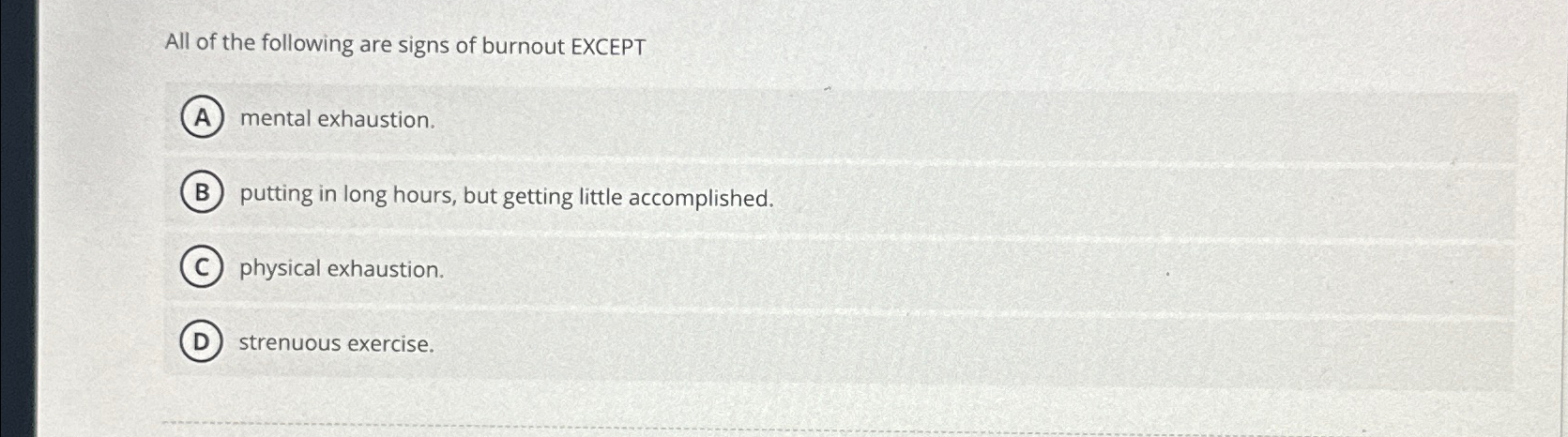 Solved All of the following are signs of burnout | Chegg.com
