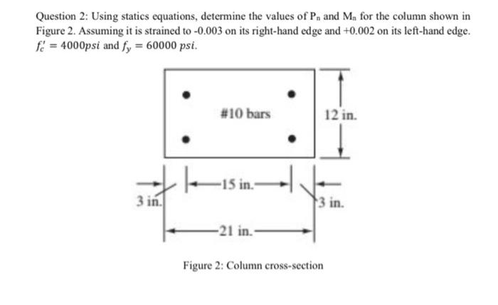 Solved Question 2 Using Statics Equations Determine The