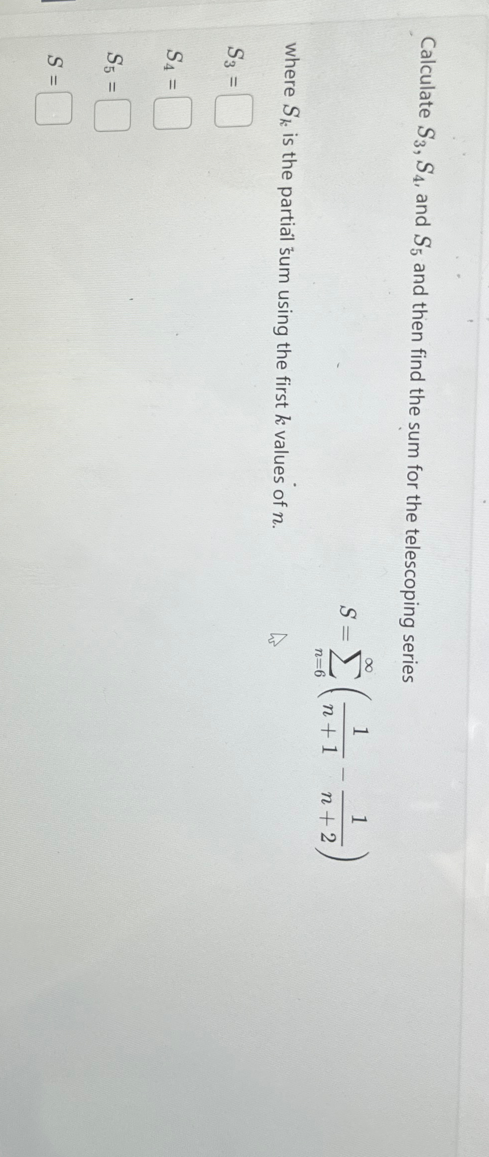 Solved Calculate S3,S4, ﻿and S5 ﻿and then find the sum for | Chegg.com