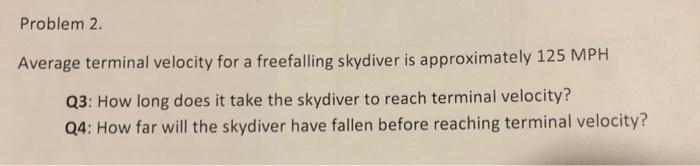 Solved Problem 2. Average terminal velocity for a | Chegg.com