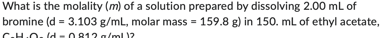 Solved What is the molality (m) ﻿of a solution prepared by | Chegg.com