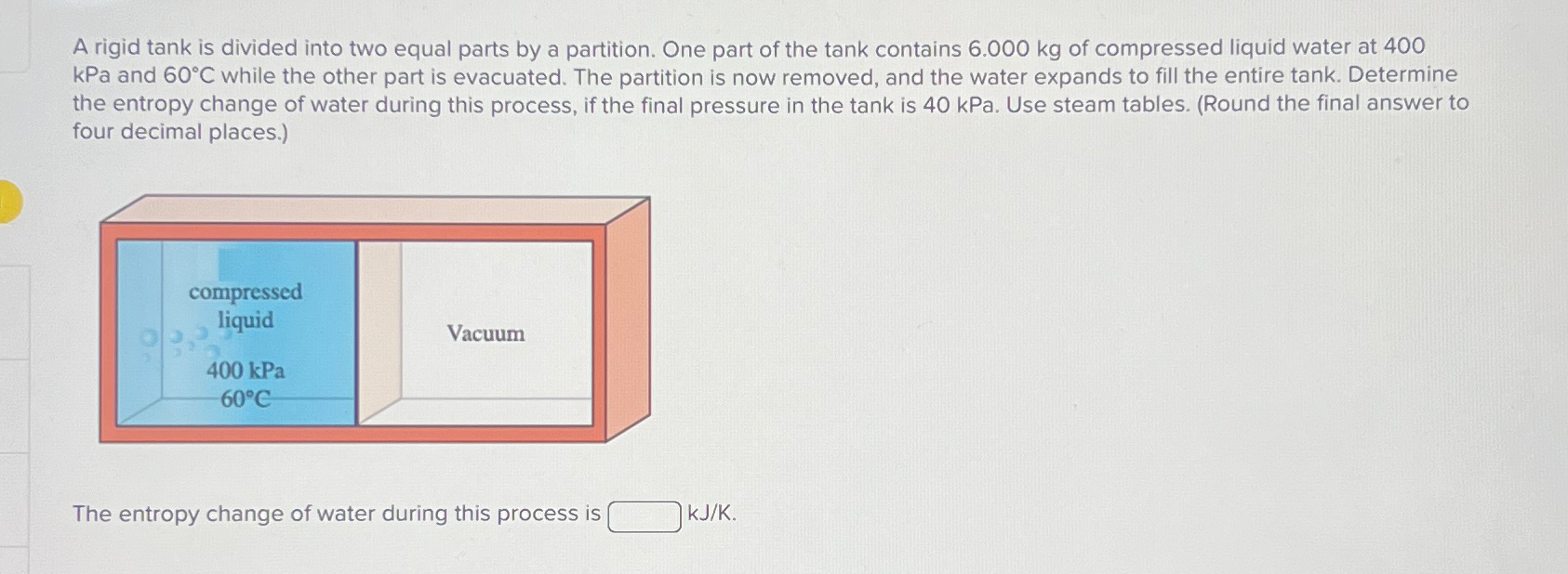 Solved A rigid tank is divided into two equal parts by a | Chegg.com