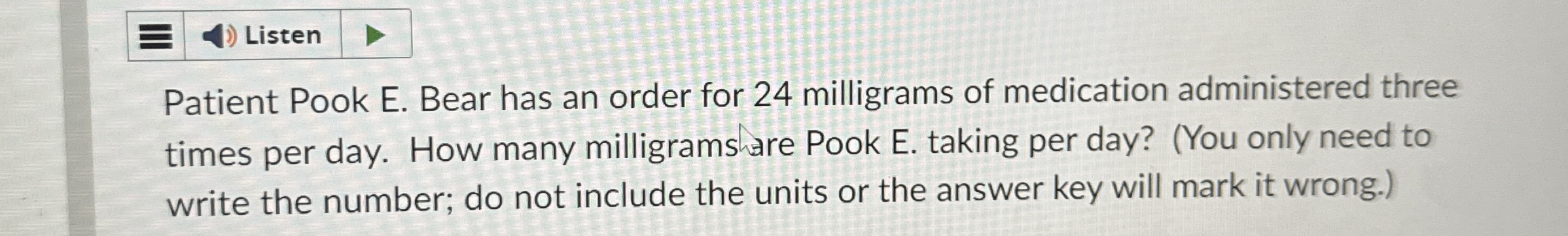 Solved ListenPatient Pook E. ﻿Bear has an order for 24 | Chegg.com