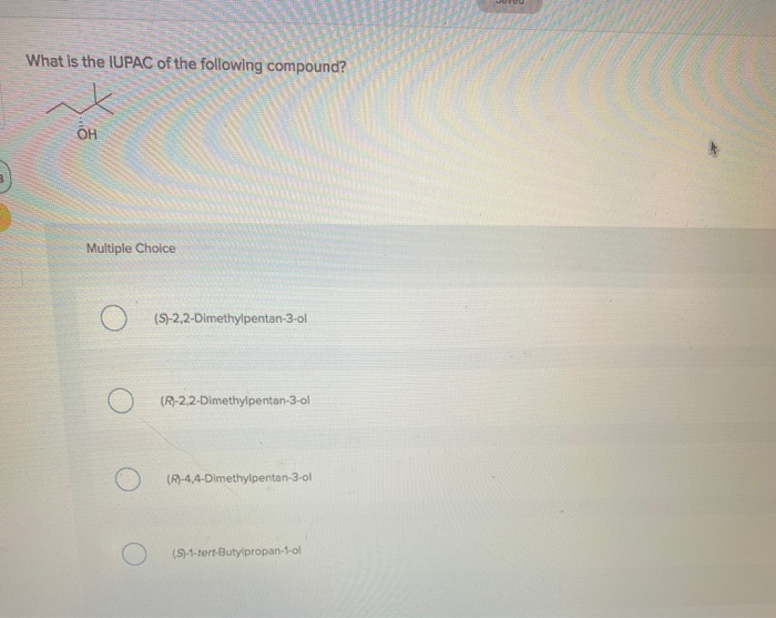 Solved 3 What is the IUPAC of the following compound? | Chegg.com