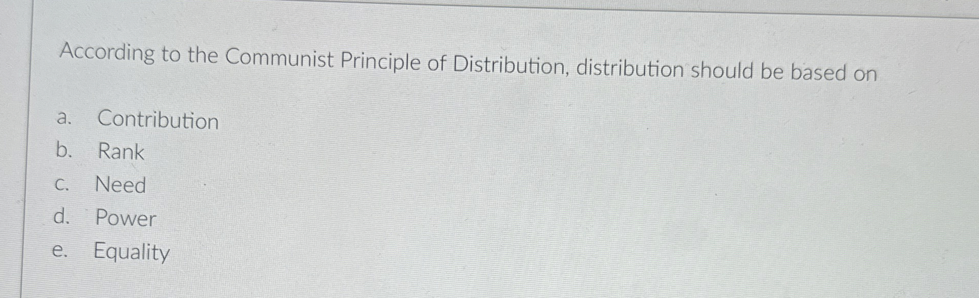 Solved According to the Communist Principle of Distribution, | Chegg.com