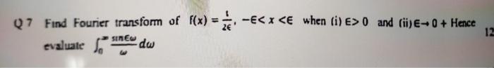 Solved Q7 Find Fourier transform of \\( f(x)=\\frac{1}{2 | Chegg.com