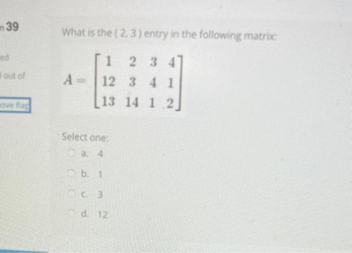 Solved What is the (2,3) entry in the following matrix | Chegg.com