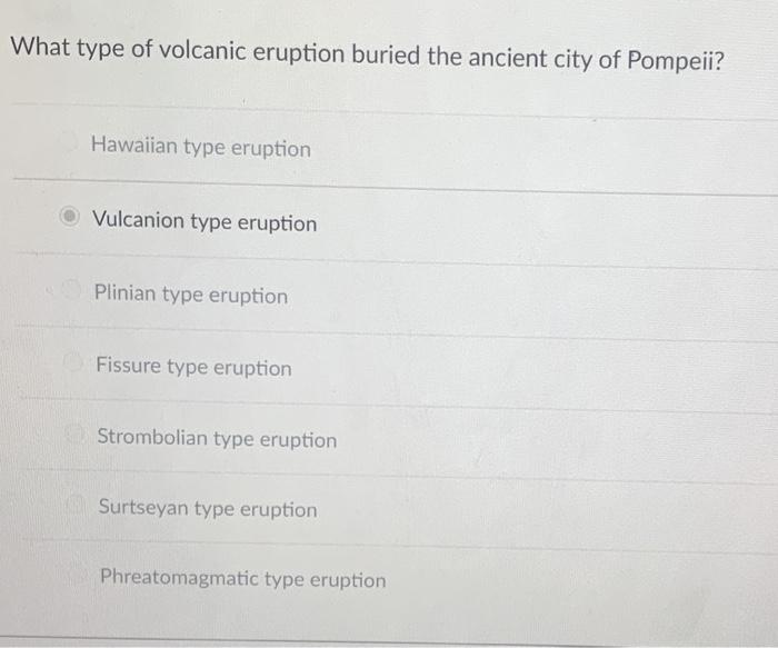 Solved What type of volcanic eruption buried the ancient | Chegg.com