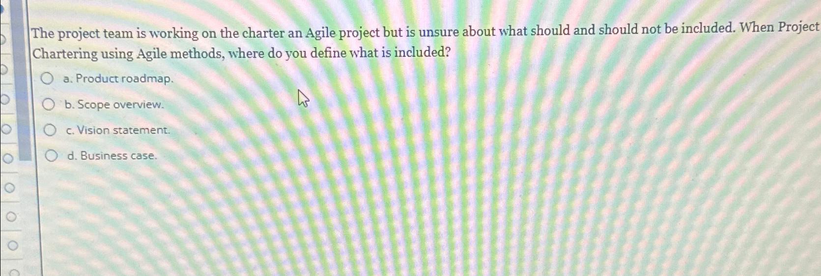 Solved The project team is working on the charter an Agile | Chegg.com