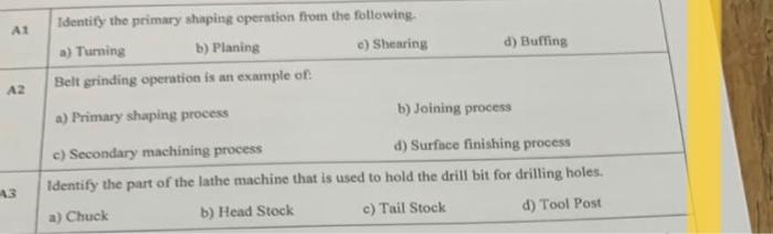 Solved AI d) Buffing Identify the primary shaping operation | Chegg.com