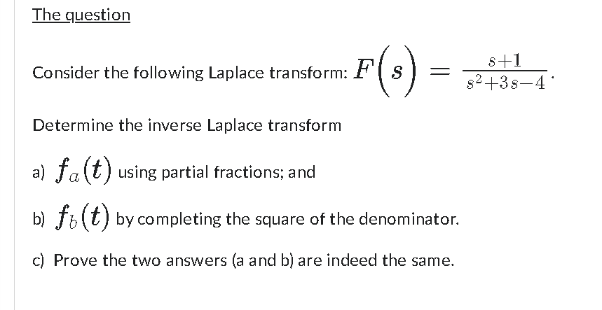 Solved The questionConsider the following Laplace transform: | Chegg.com