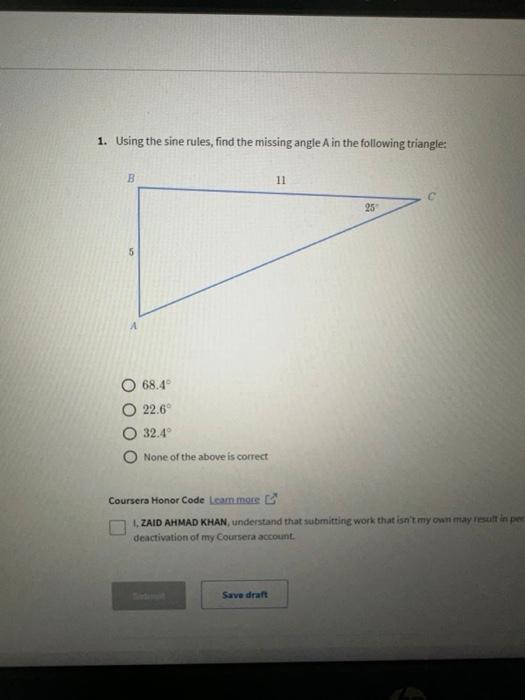 Solved 1. Using the sine rules, find the missing angle A in | Chegg.com