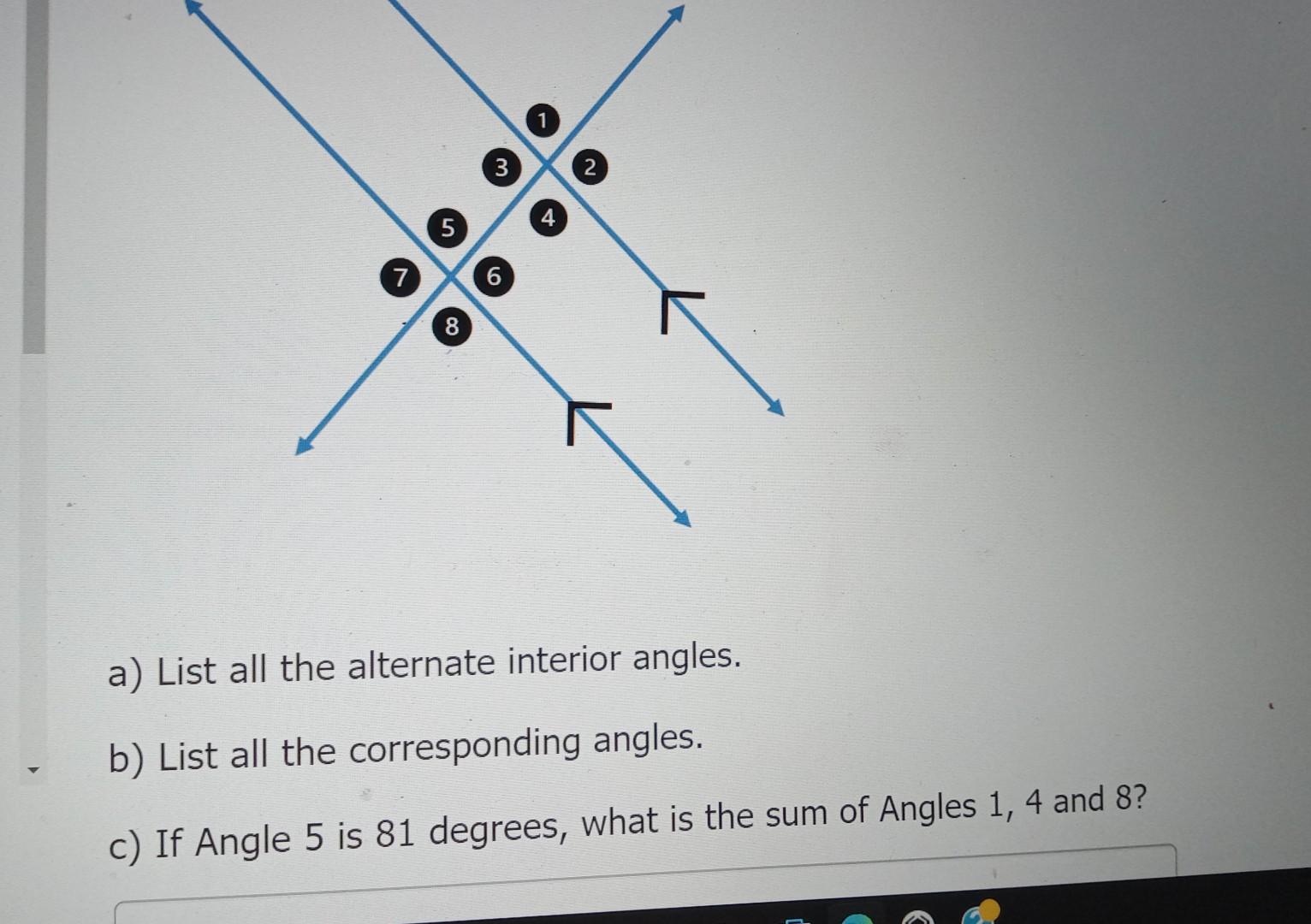 Solved a) List all the alternate interior angles. b) List | Chegg.com