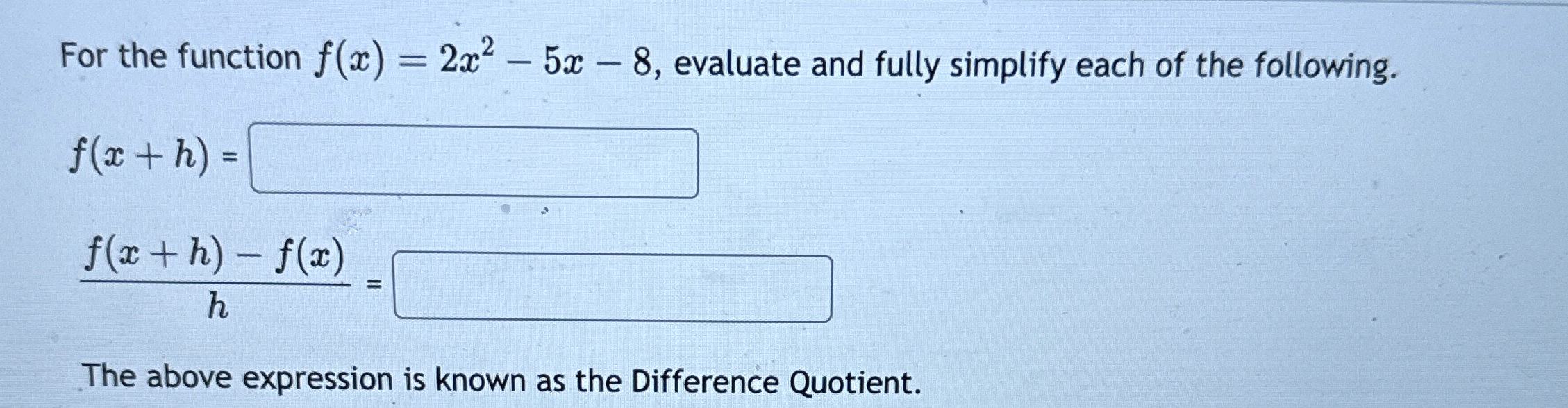 Solved For the function f(x)=2x2-5x-8, ﻿evaluate and fully | Chegg.com