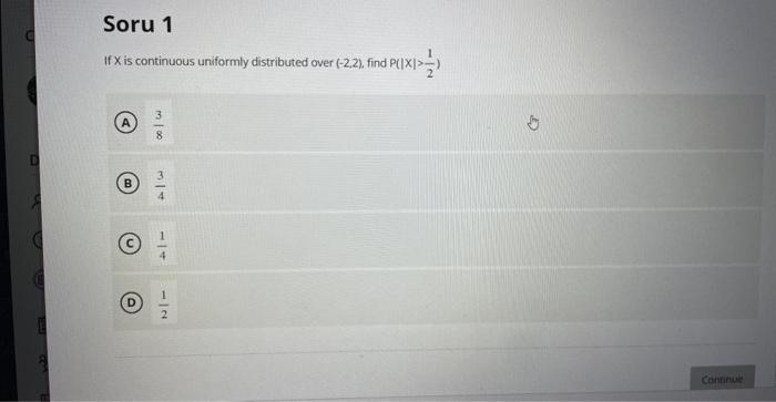 Solved If X is continuous uniformly distributed over (−2,2), | Chegg.com