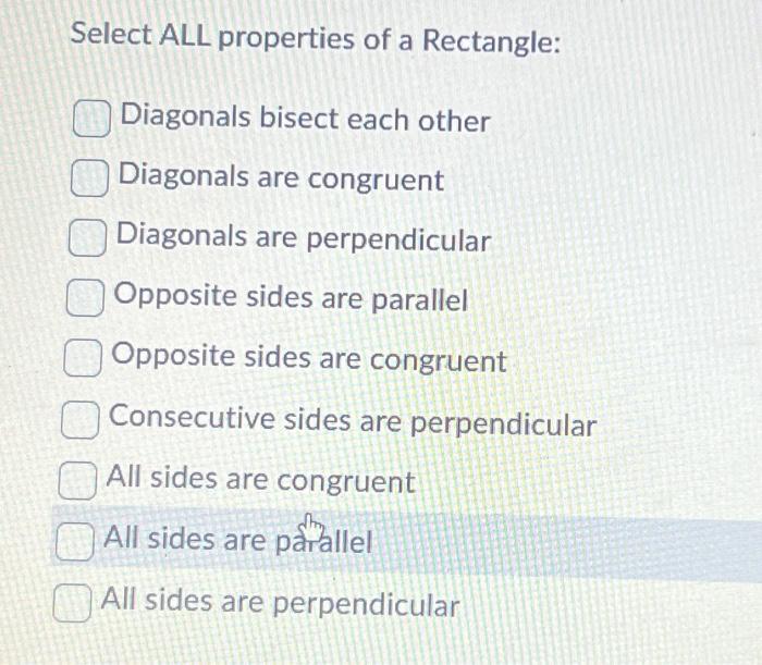 Solved Select ALL properties of a Rectangle: Diagonals | Chegg.com