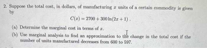 Solved Suppose the total cost, in dollars, of manufacturing | Chegg.com