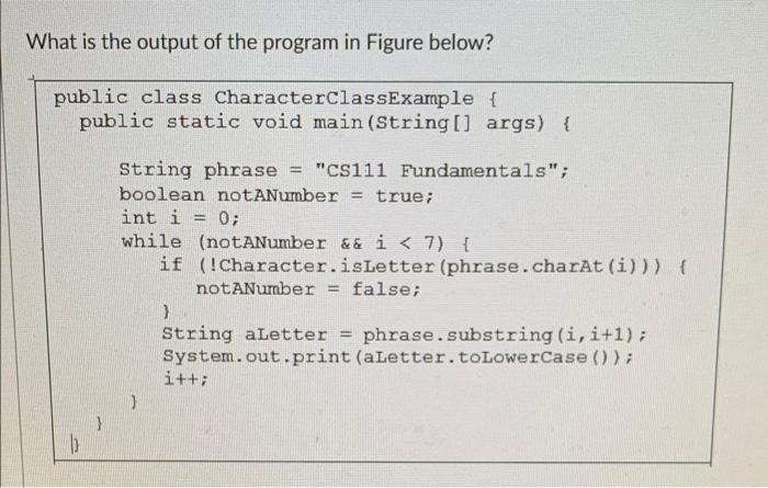 Solved What is the output of the program in Figure below? | Chegg.com