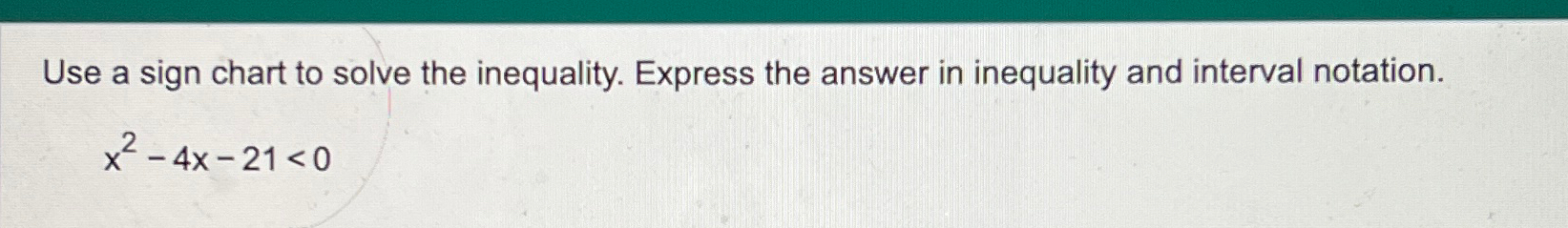 Solved Use a sign chart to solve the inequality. Express the | Chegg.com