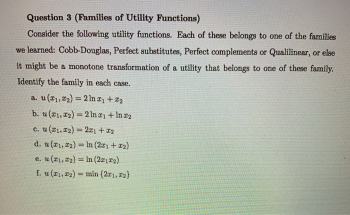 Solved Question 3 (Families of Utility Functions) Consider | Chegg.com