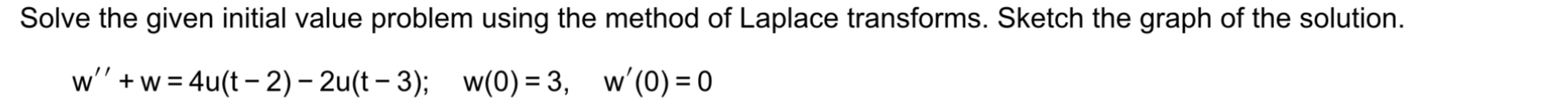 Solved Solve the given initial value problem using the | Chegg.com