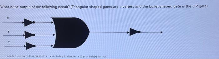Solved What is the output of the following circuit? | Chegg.com