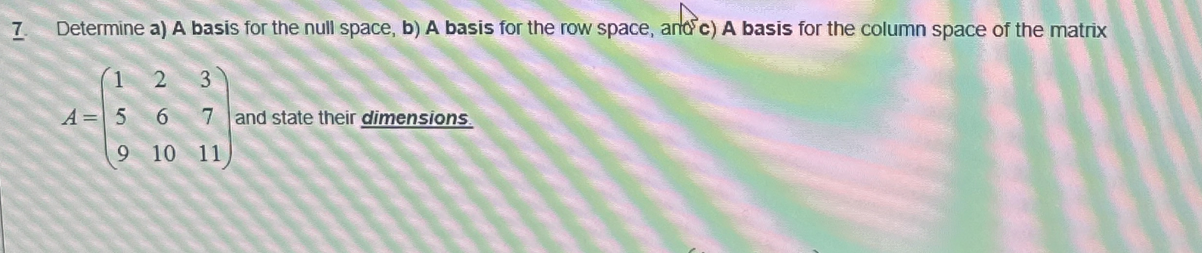Solved Determine a) ﻿A basis for the null space, b) ﻿A basis | Chegg.com