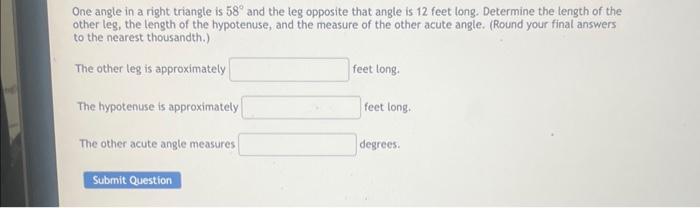 Solved One angle in a right triangle is 58∘ and the leg | Chegg.com