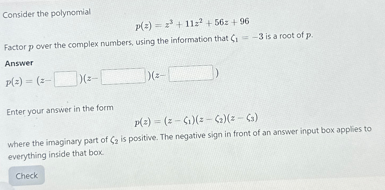 Solved Consider the polynomialp(z)=z3+11z2+56z+96Factor p | Chegg.com