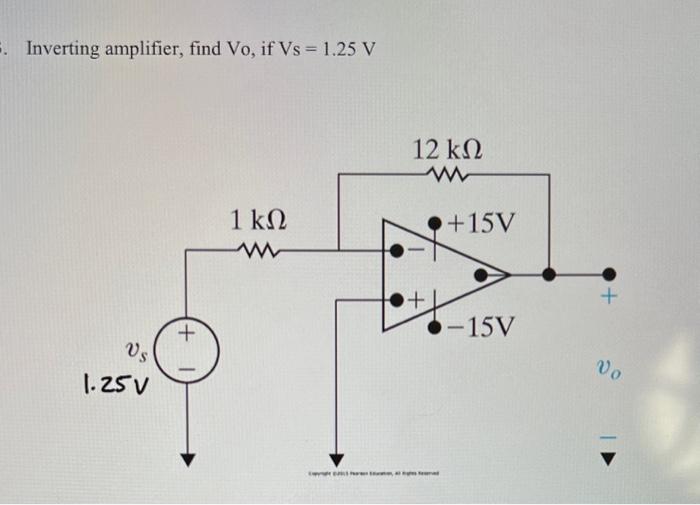 Solved Inverting amplifier, find Voo, if Vs=1.25 V | Chegg.com