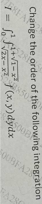 Solved Change the order of the following integration | Chegg.com