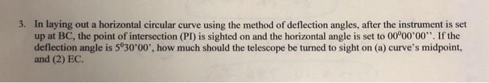 Solved 3. In laying out a horizontal circular curve using | Chegg.com