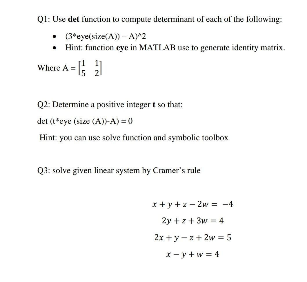 Solved Q1: Use det function to compute determinant of each | Chegg.com