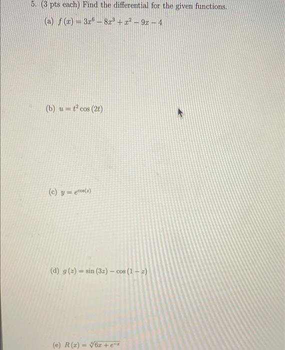 Solved (3 pts each) Find the differential for the given | Chegg.com